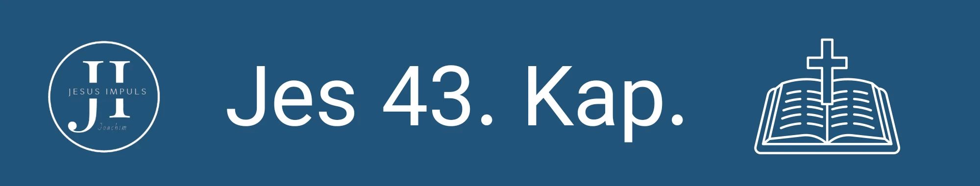 Jes 43 Andacht | Auslegung und Kommentar