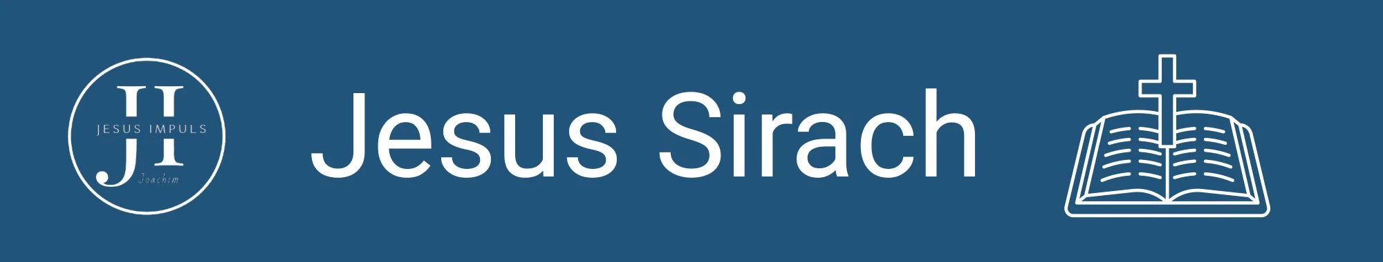 Jesus Sirach Andacht | Auslegung, Kommentar und Bibel-Andachten